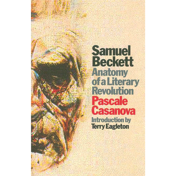 Samuel Beckett - Anatomy of a Literary Revolution - Introduction by ...
