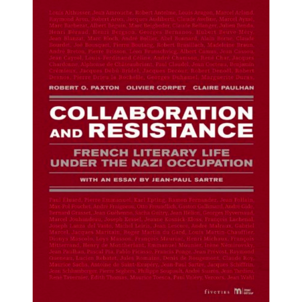 Collaboration and Resistance: French Literary Life Under the Nazi Occu ...